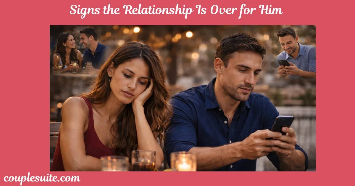 Signs the Relationship Is Over for Him You Shouldn’t Ignore