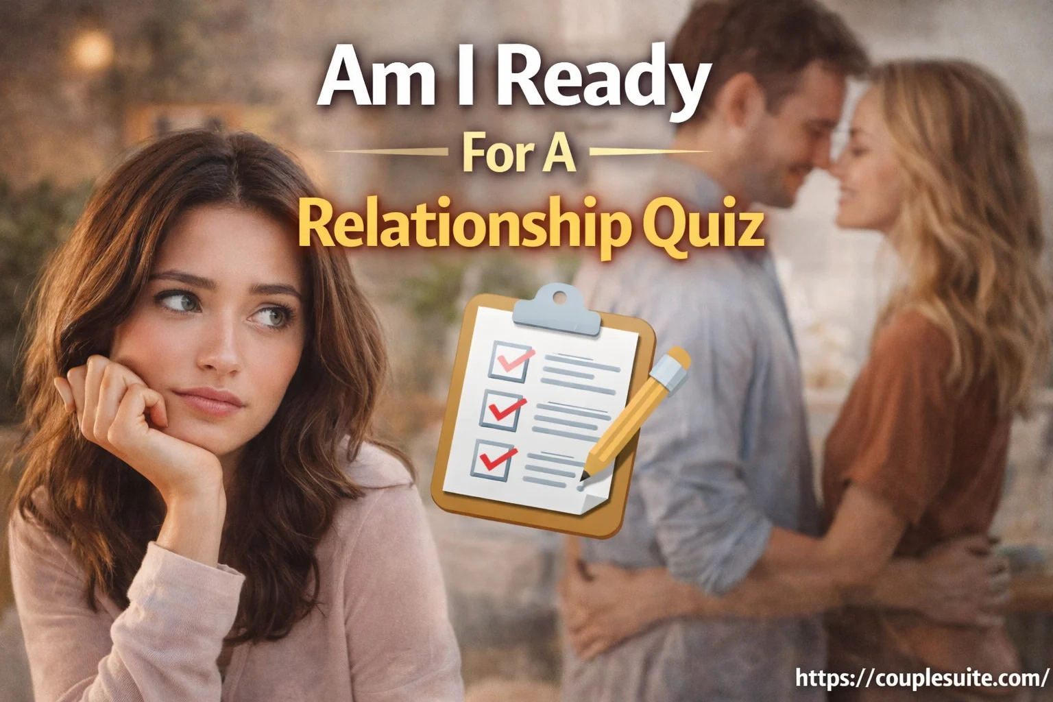 Am I Ready For A Relationship Quiz CouplesSuite